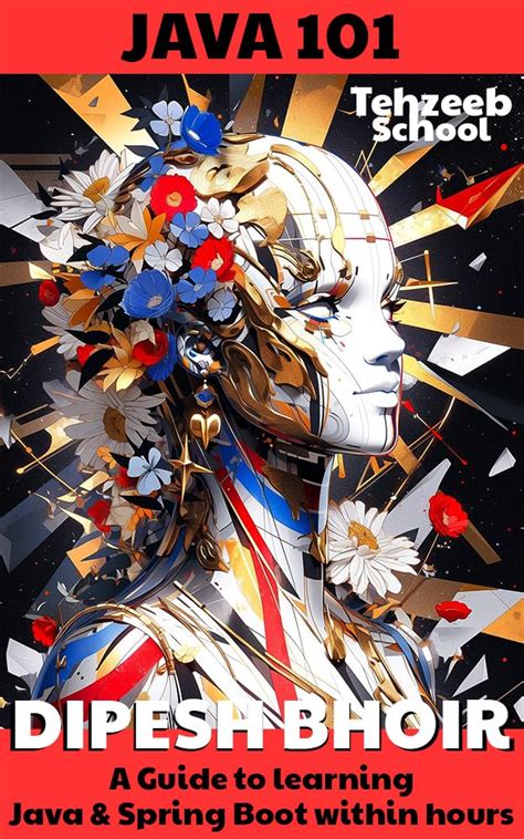 Java 101 Learning Java And Spring Boot Within Hours A Comprehensive