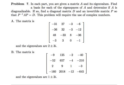 In Each Part You Are Given A Matrix A And Its Chegg Com