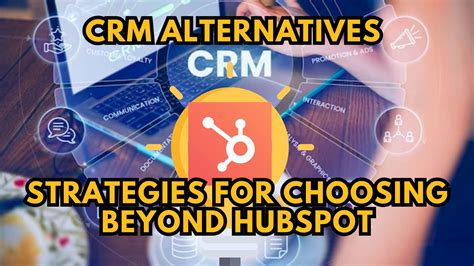 Crm Alternatives Strategies For Choosing Beyond Hubspot Subscribed Fyi