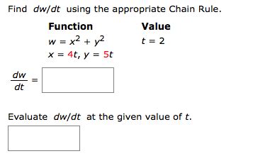 Solved Find Dw Dt Using The Appropriate Chain Rule W X 2 Chegg Com