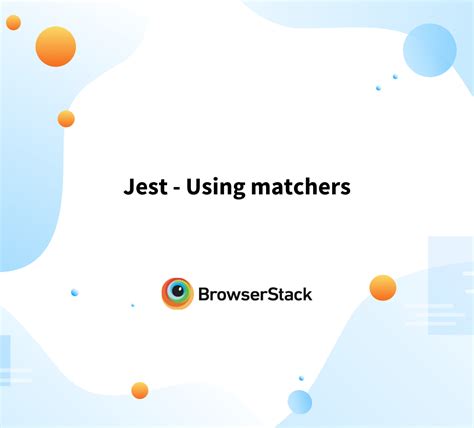 jest using matchers browserstack