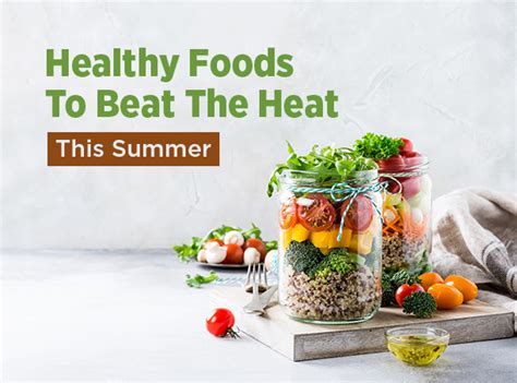 Healthy Foods To Beat The Heat This Summer Cd Blog