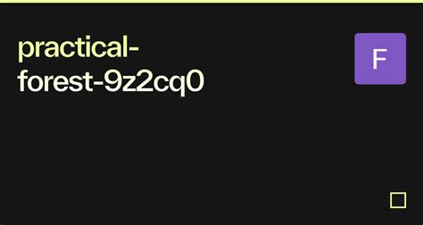 Practical Forest 9z2cq0 Codesandbox
