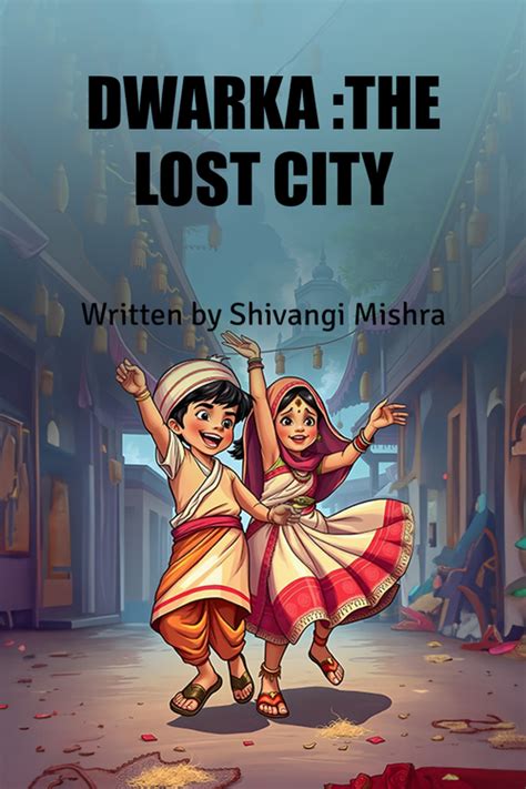 Dwarka The Lost City By Shivangi Mishra Isbn 9789394848xxx