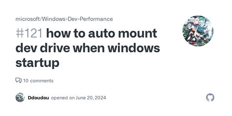 How To Auto Mount Dev Drive When Windows Startup · Issue 121 · Microsoftwindows Dev