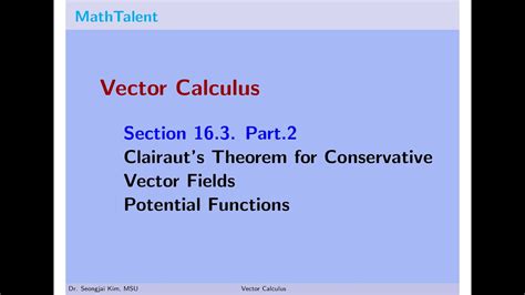 mathtalent vector calculus 16 3 part 2 clairaut theorem for conservative vector fields potential