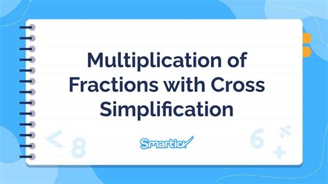 Multiplication Of Fractions With Cross Simplification