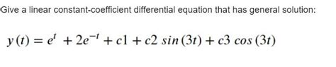 Solved Give A Linear Constant Coefficient Differential