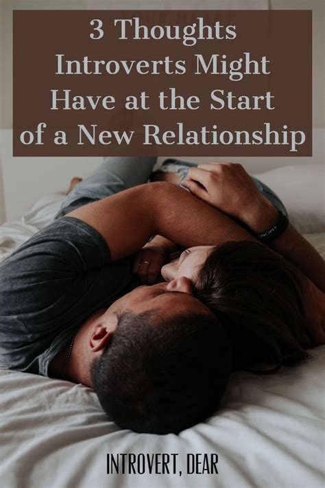 3 Thoughts Introverts Have In New Relationships