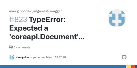 typeerror expected a coreapi document instance · issue 823 · marcgibbons django rest swagger