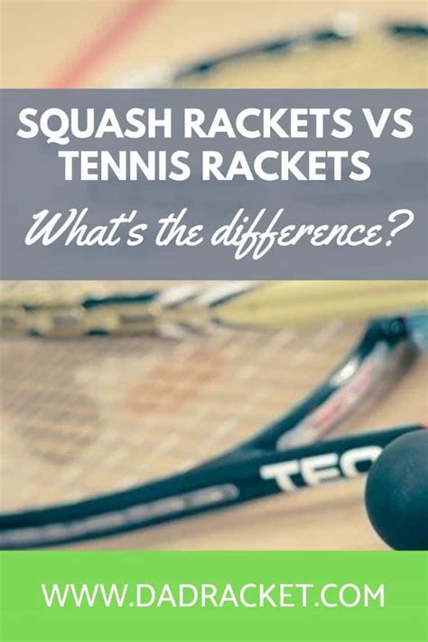Squash Rackets Vs Tennis Rackets Whats The Difference