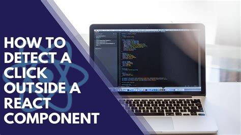 How To Detect A Click Outside A React Component By Bosctechlabs Issuu