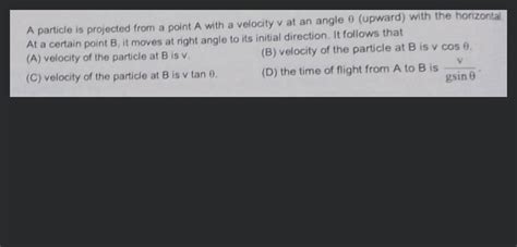 A particle is projected from a point A with a velocity at an angle θ u