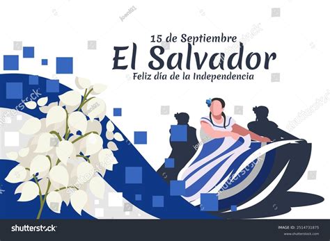 Dia De La Independencia De El Salvador 15 De Septiembre El Salvador