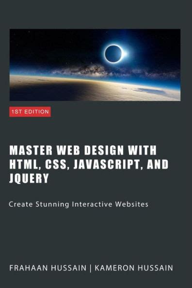 Master Web Design With Html Css Javascript And Jquery By Kameron