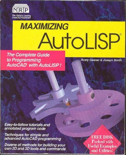 Amazon Maximizing AutoLISP The Complete Guide To Programming AutoCAD With AutoLISP