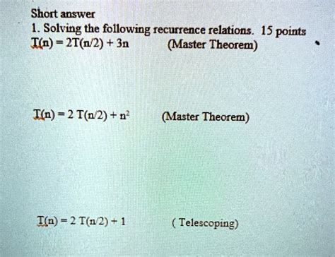 Get Answer Short Answer 1 Solving The Following Recurrence Relations 15 Points Tn 2tn2