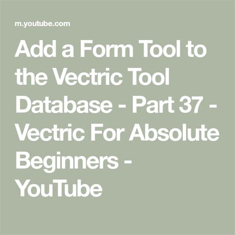 Add A Form Tool To The Vectric Tool Database Part 37 Vectric For Absolute Beginners Youtube