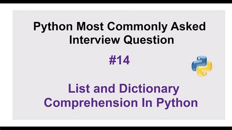 Python Interview Questions 14 What Is List And Dictionary Comprehension In Python Youtube