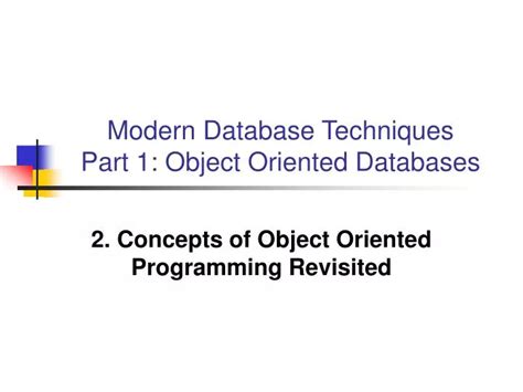Ppt Modern Database Techniques Part 1 Object Oriented Databases