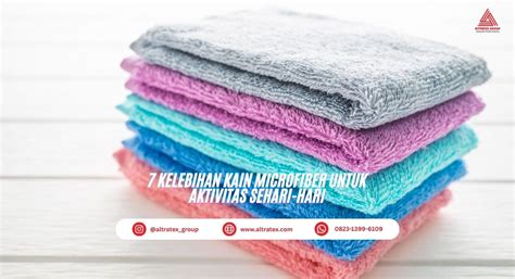 7 Kelebihan Kain Microfiber Untuk Aktivitas Sehari Hari
