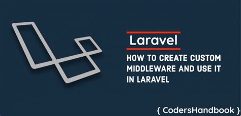 How To Create Custom Middleware And Use It In Laravel