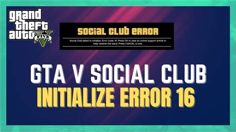 How To Fix Social Club Failed To Initialize Error Code 16 In Gta 5 Youtube
