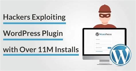 Cyber Security News ® On Linkedin Hackers Exploiting Wordpress Plugin With Over 11m Installs