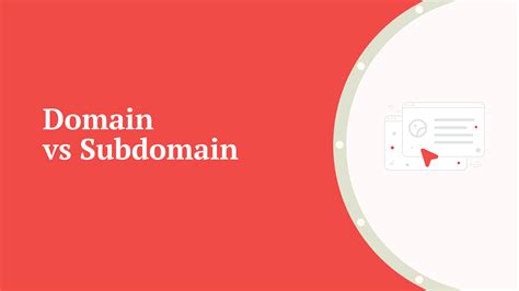 Domain Vs Subdomain Whats The Difference