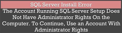 Sql Server Install Error The Account Running Sql Server Setup Does