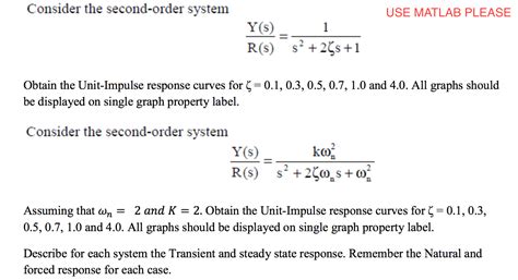 Solved Consider The Second Order System USE MATLAB PLEASE Chegg Com