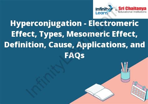 Hyperconjugation Electromeric Effect Types Mesomeric Effect Definition Cause Applications