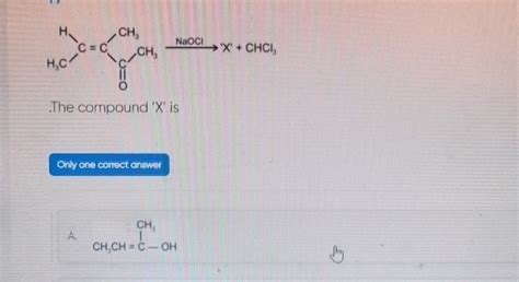 The Compound X Is Only One Conrect Answer A StudyX