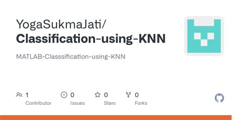 Github Yogasukmajaticlassification Using Knn Matlab Classsification