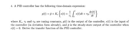 4 A Pid Controller Has The Following Time Domain Expression Pt P̅