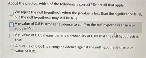 Solved About The P Value Which Of The Following Is Correct Chegg