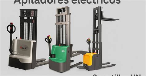 Apiladores Eléctricos Qué Son Ventajas Y Partes Carretillas Un