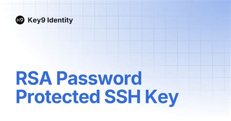 Rsa Password Protected Ssh Key Key9 Identity