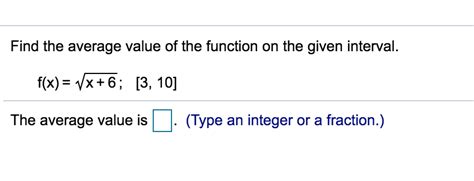 Solved Find The Average Value Of The Function On The Given Chegg Com