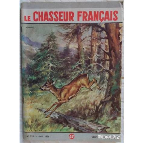Le Chasseur Français N°710 Avril 1956 Tbe Revues De Chasse 5790462