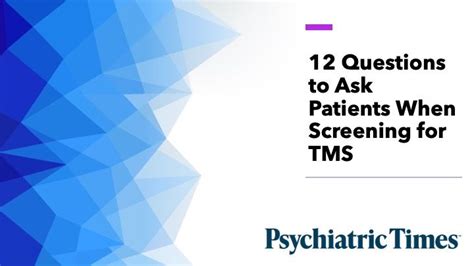 12 Questions To Ask Patients When Screening For Tms