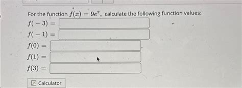 Solved For The Function F X Ex Calculate The Following Chegg Com