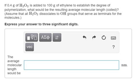 Solved If 0 4g ﻿of H2o2 ﻿is Added To 100g ﻿of Ethylene To