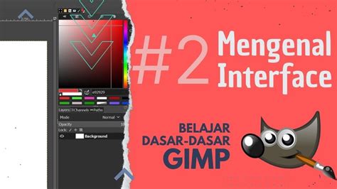 Belajar Dasar GIMP 2 Mengenal Tampilan GIMP Interface YouTube