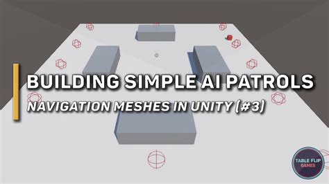 Building Simple Ai Patrols Unity Ai Pathfinding Part 3 Table Flip Games Youtube