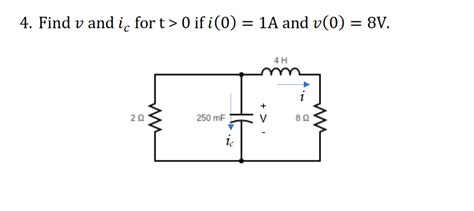 Solved Find v and iç for t if i A and v Chegg com