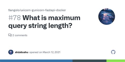 what is maximum query string length · issue 78 · tiangolo uvicorn gunicorn fastapi docker · github