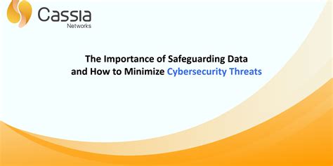 The Importance Of Safeguarding Data And How To Minimize Cybersecurity