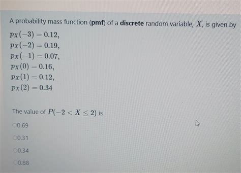 Solved A Probability Mass Function Pmf Of A Discrete