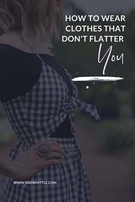 How To Make Unflattering Clothes Look Better On You Staple Wardrobe